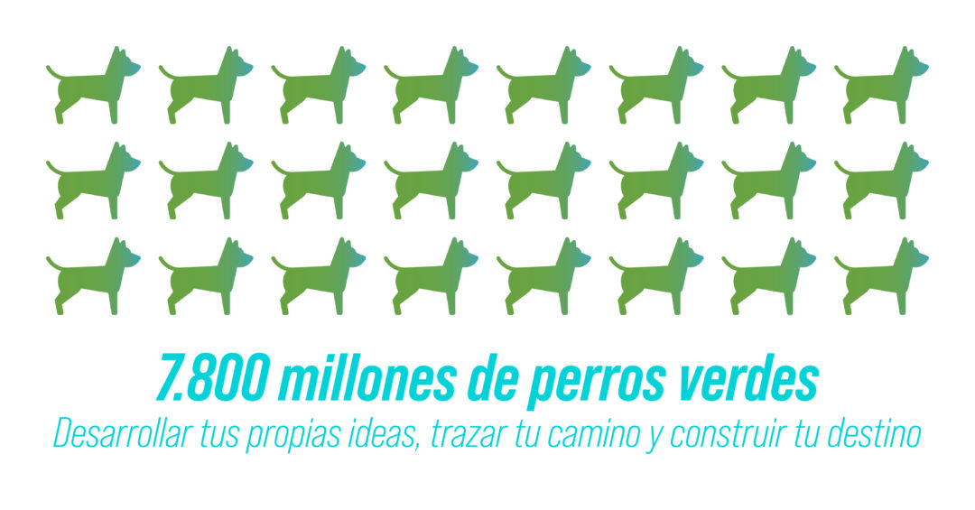 7800 millones de perros verdes. | El blog de Juan Carlos Casco